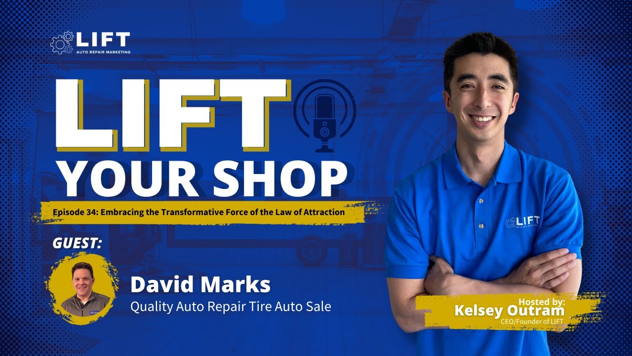 Embracing the Transformative Force of the Law of Attraction with David Marks - LIFT Auto Repair ...